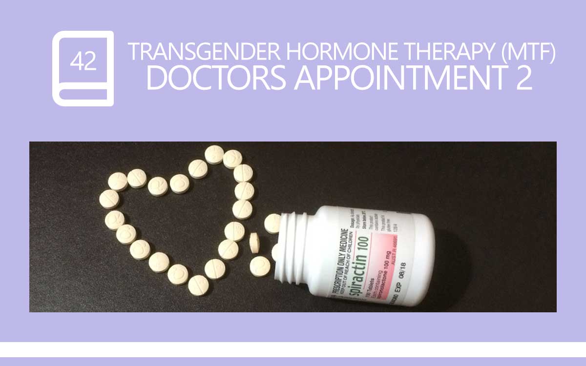 TRANSGENDER HORMONE THERAPY (MTF) APPOINTMENT 2 • MY DIARY ENTRY 42
