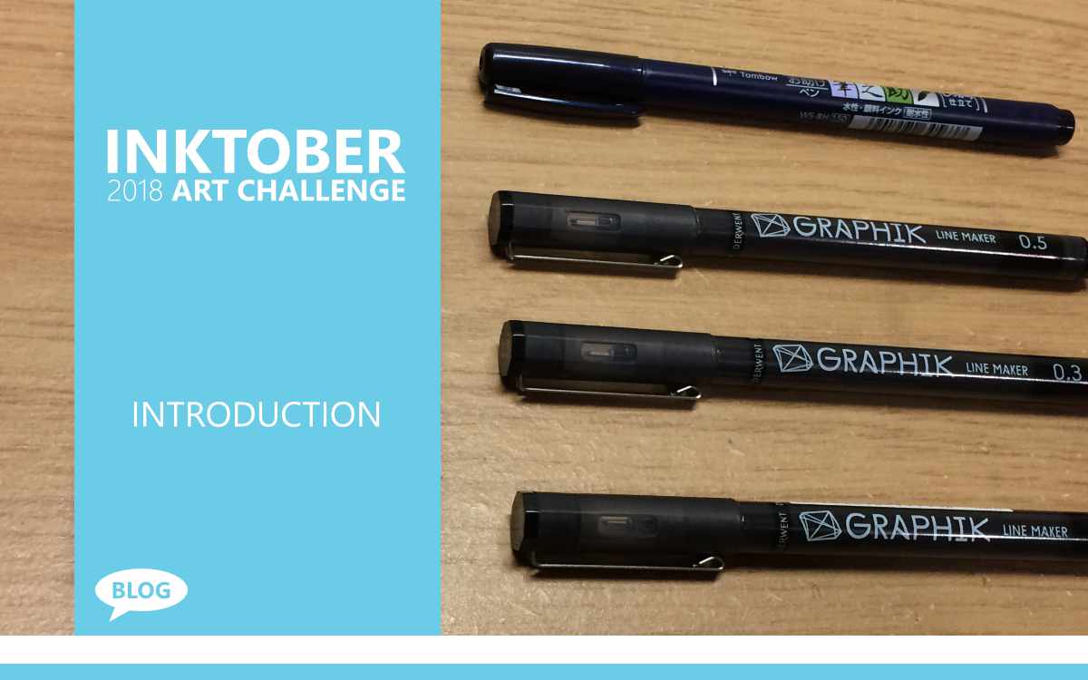 INKTOBER 2018 ART CHALLENGE - 31 DAYS, 31 DRAWINGS