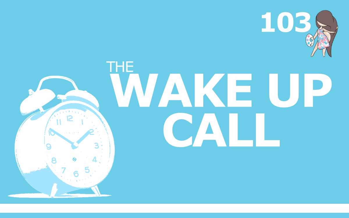 THE WAKE UP CALL • THE SO FREE ART PODCAST 103