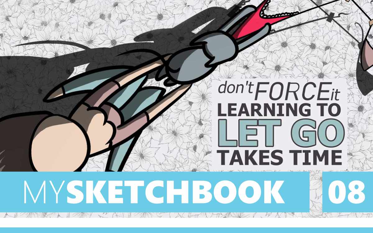 DON'T FORCE IT, IF THERE ISN'T FLOW LET IT GO • AFFIRMATION 5