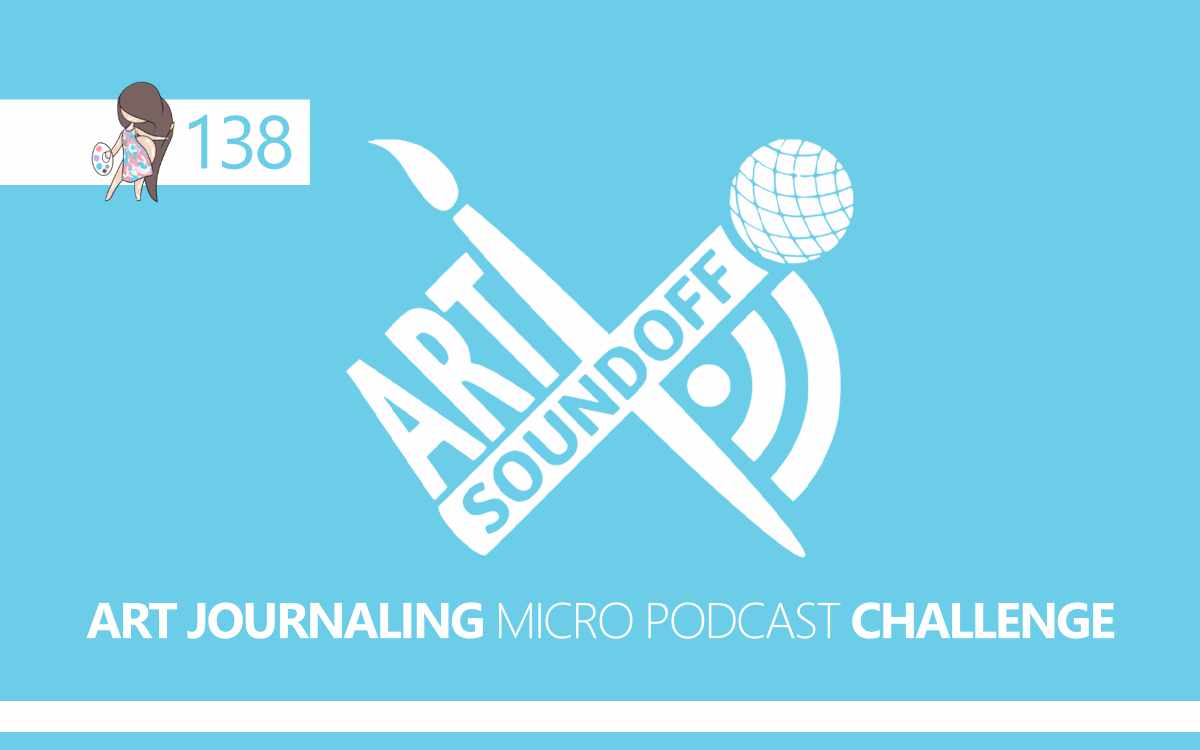 ART SOUNDOFF : JOURNALING PODCAST CHALLENGE • THE SO FREE ART PODCAST 138